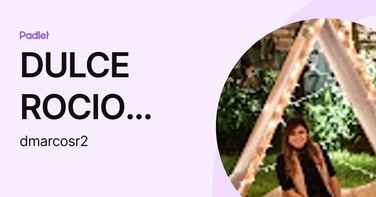 DULCE ROCIO MARCOS REYES (dmarcosr2) profile | Padlet