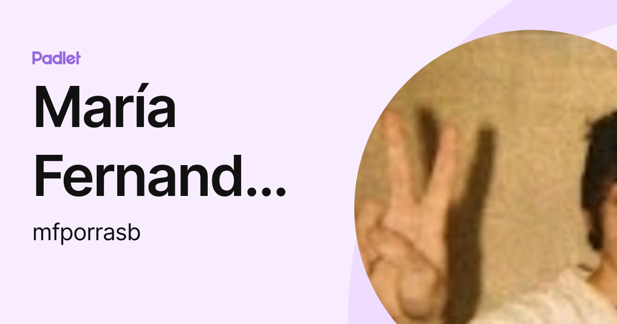 María Fernanda Porras Barón (mfporrasb) profile | Padlet