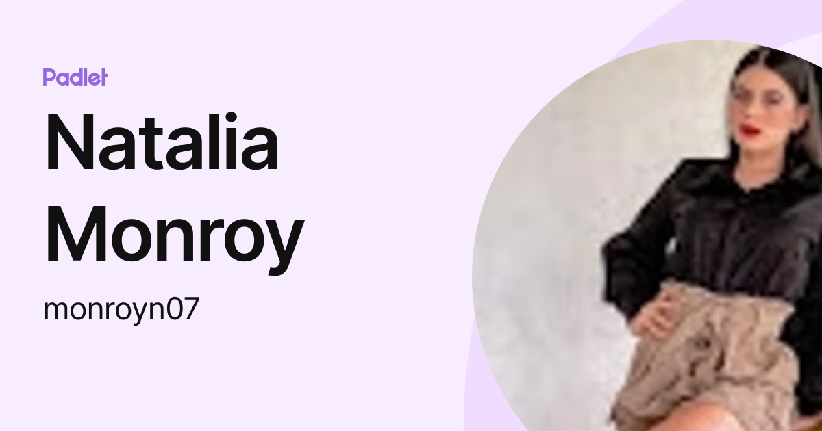 Natalia Monroy (monroyn07) profile | Padlet