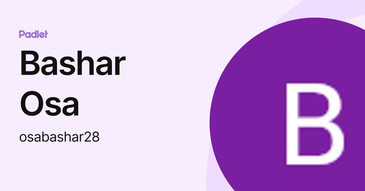 Bashar Osa (osabashar28) profile | Padlet