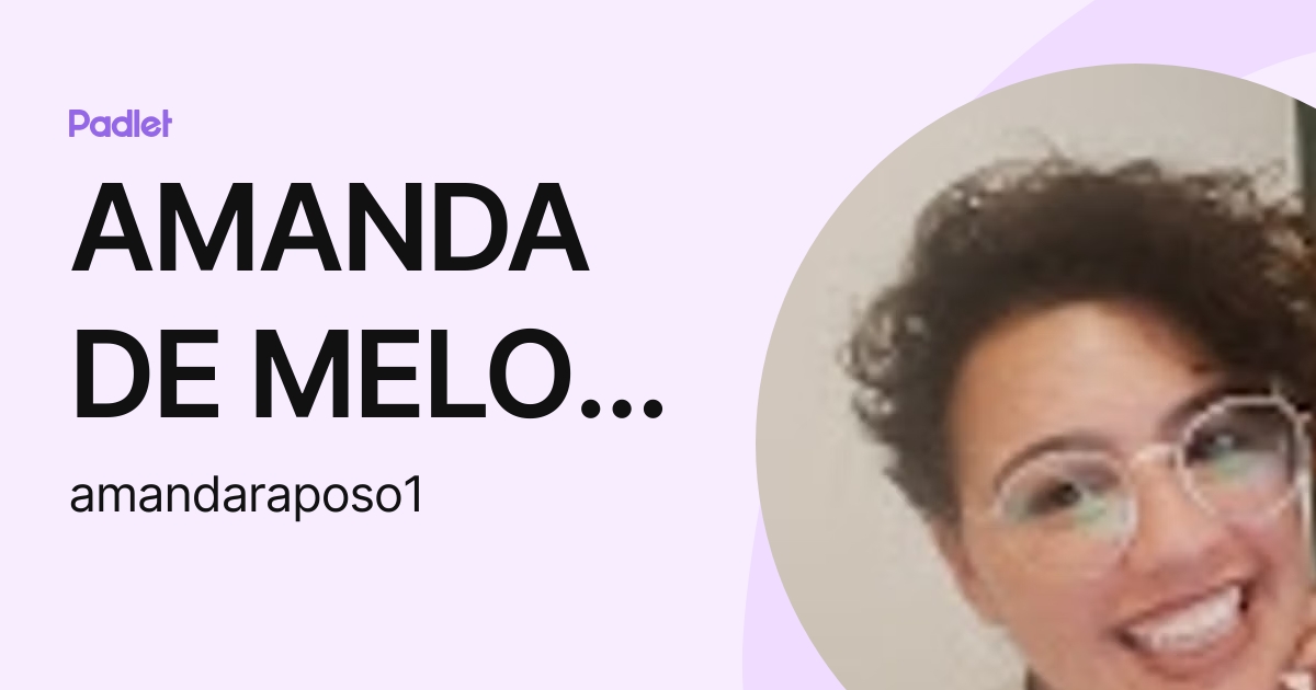 AMANDA DE MELO RAPOSO (amandaraposo1) profile | Padlet