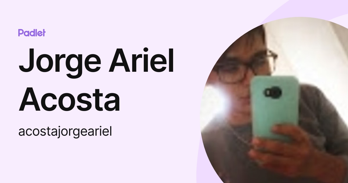 Jorge Ariel Acosta (acostajorgeariel) profile | Padlet