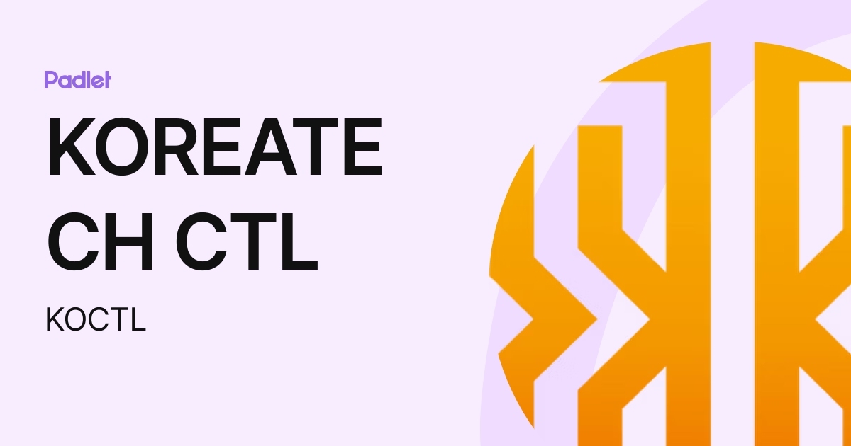 KOREATECH CTL (KOCTL) profile | Padlet