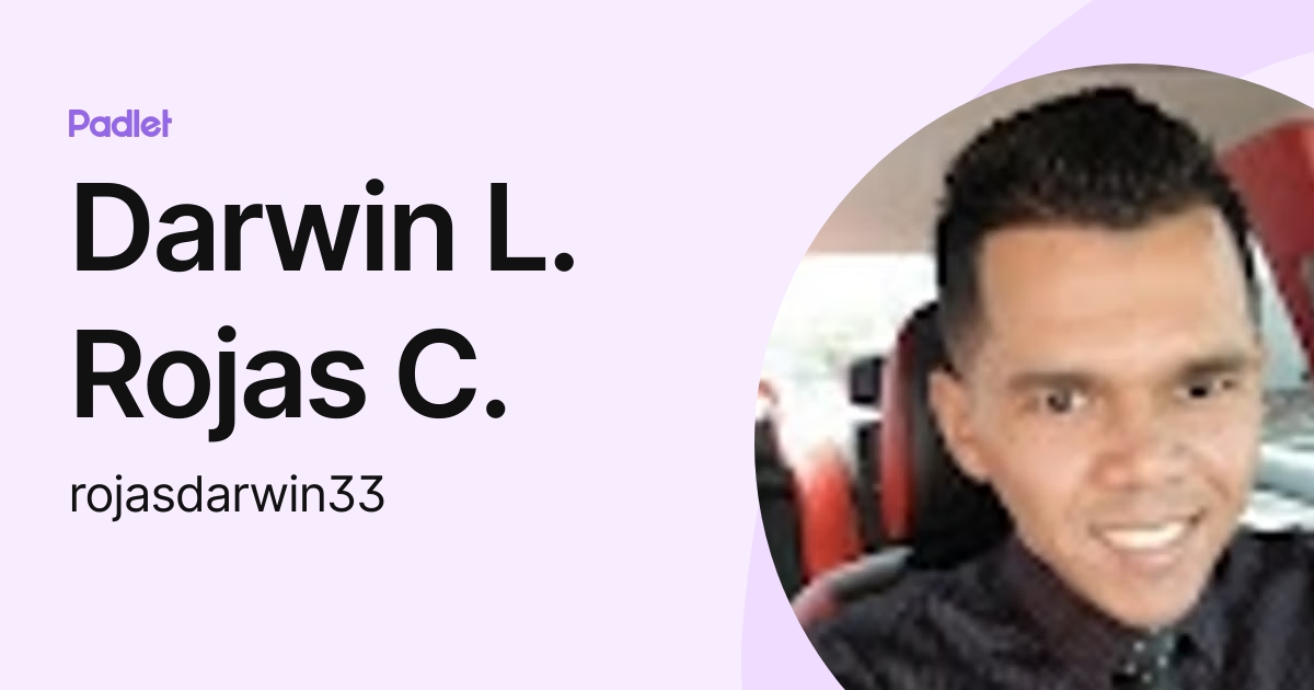 Darwin L. Rojas C. (rojasdarwin33) profile | Padlet