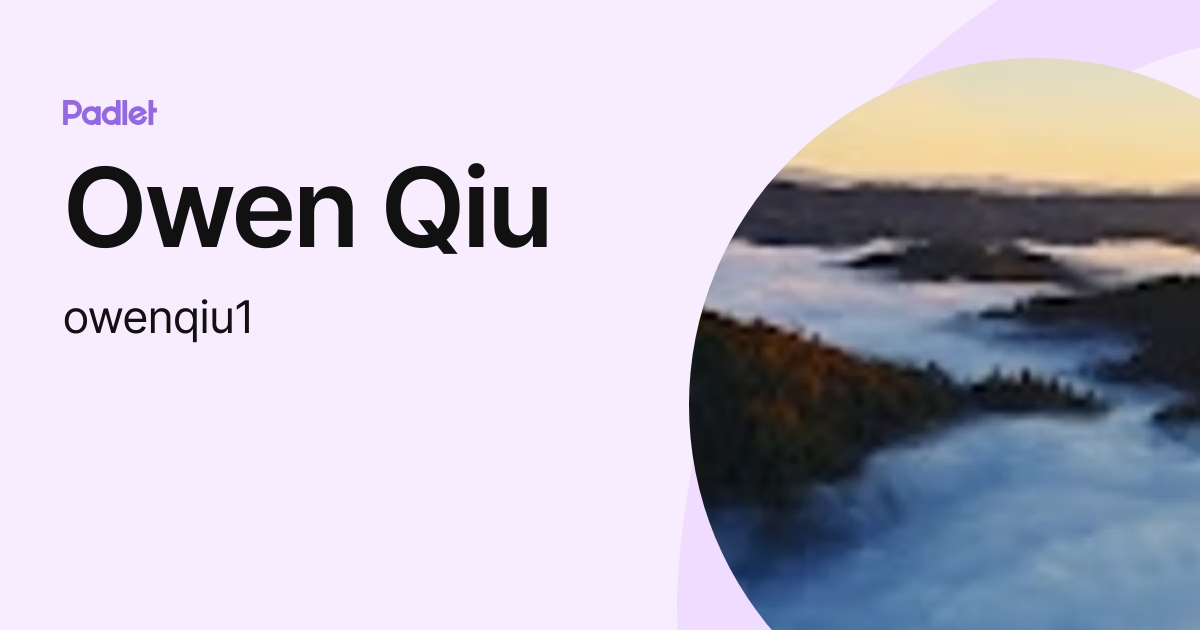 Owen Qiu (owenqiu1) profile | Padlet