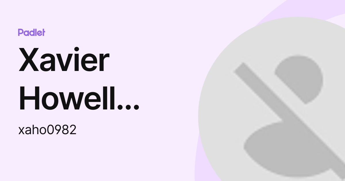 Xavier Howell (5C) (xaho0982) profile | Padlet