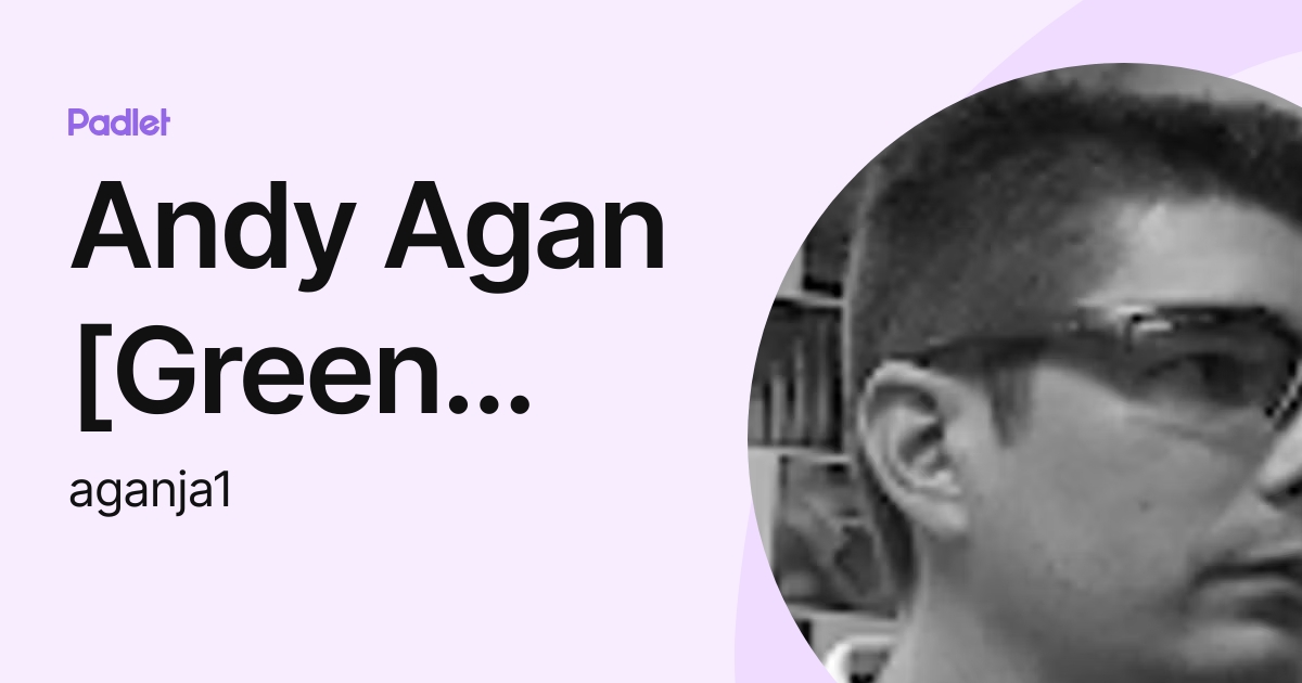 Andy Agan [Green Valley HS] (aganja1) profile | Padlet