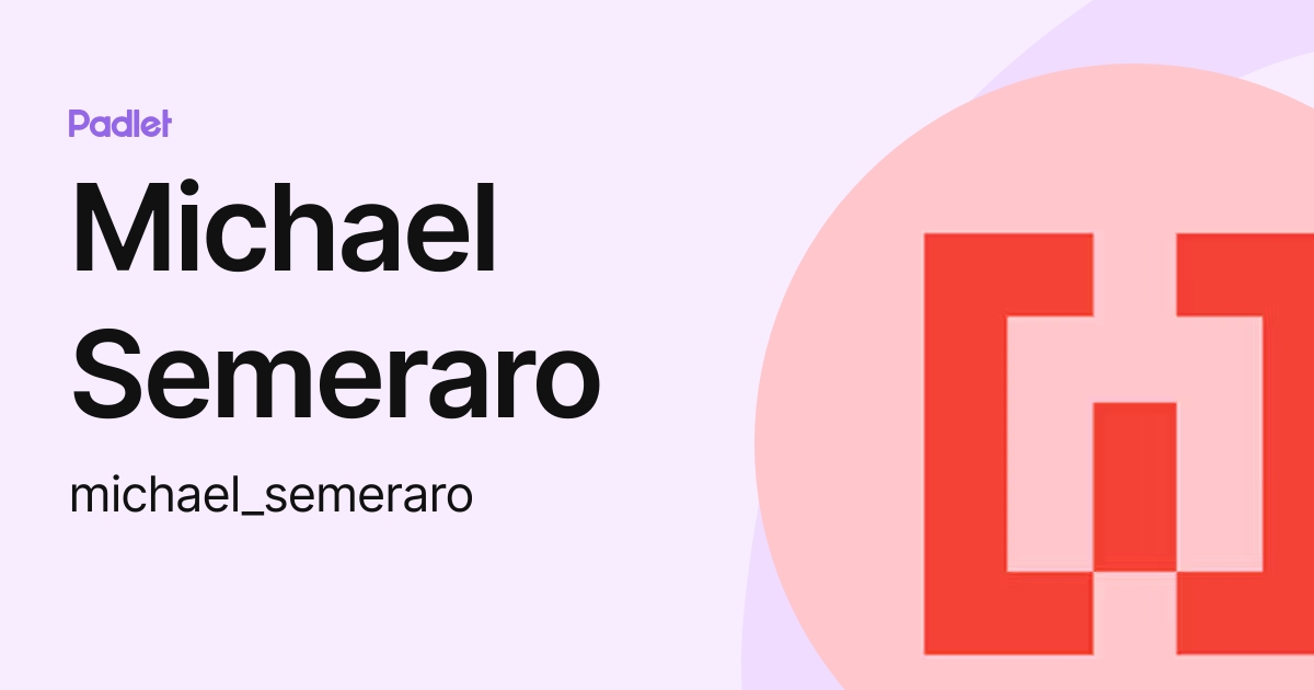 Michael Semeraro (michael_semeraro) profile | Padlet