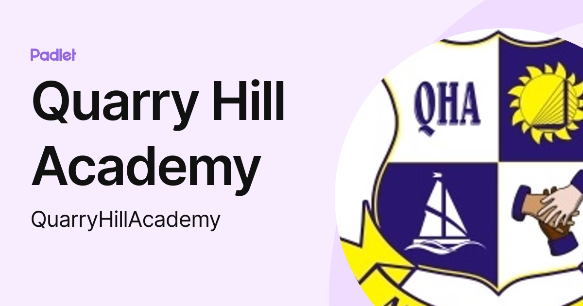 Quarry Hill Academy (QuarryHillAcademy) profile | Padlet