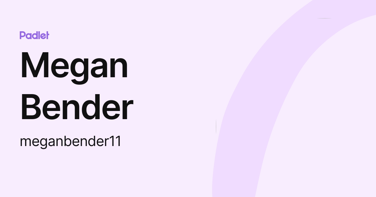 Megan Bender (meganbender11) profile | Padlet