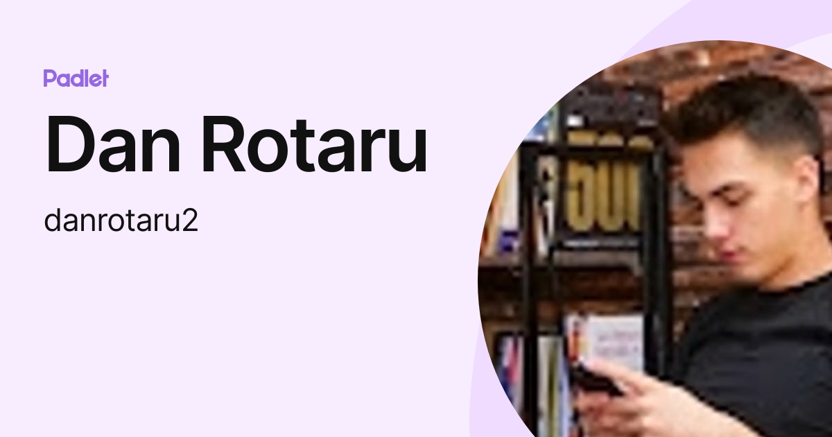 Dan Rotaru (danrotaru2) profile | Padlet