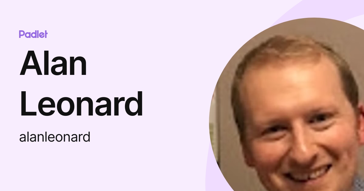 Alan Leonard (alanleonard) profile | Padlet