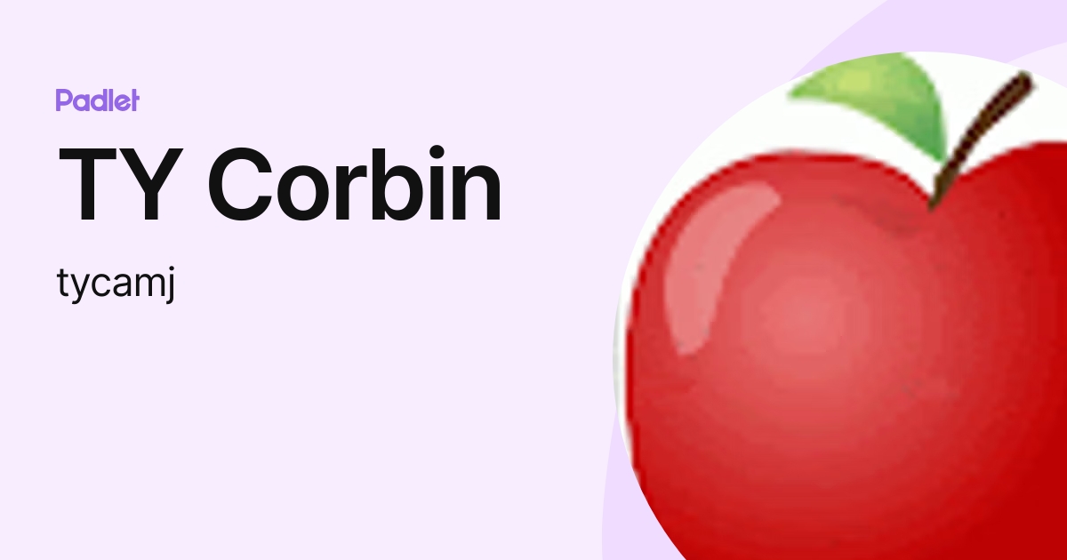 TY Corbin (tycamj) profile | Padlet