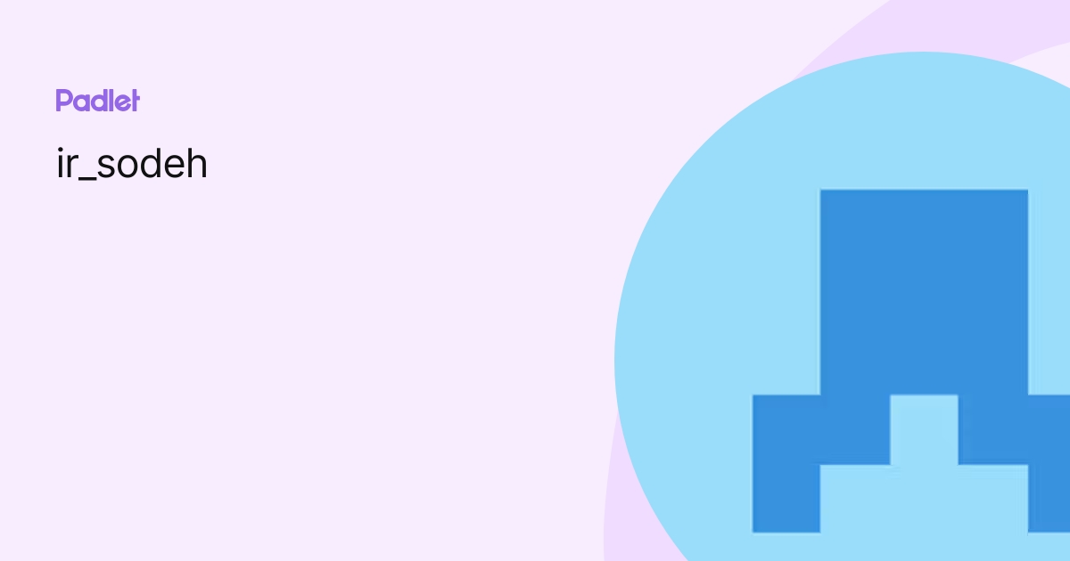 ir_sodeh profile | Padlet