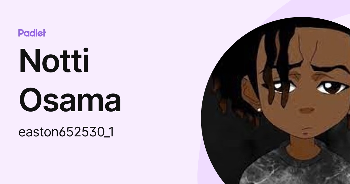 Notti Osama (Nottiosamaforever14) profile | Padlet