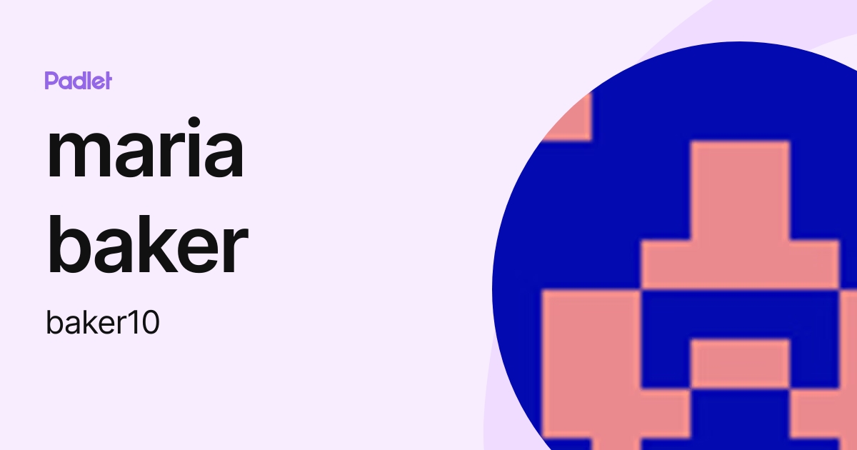 maria baker (baker10) profile | Padlet