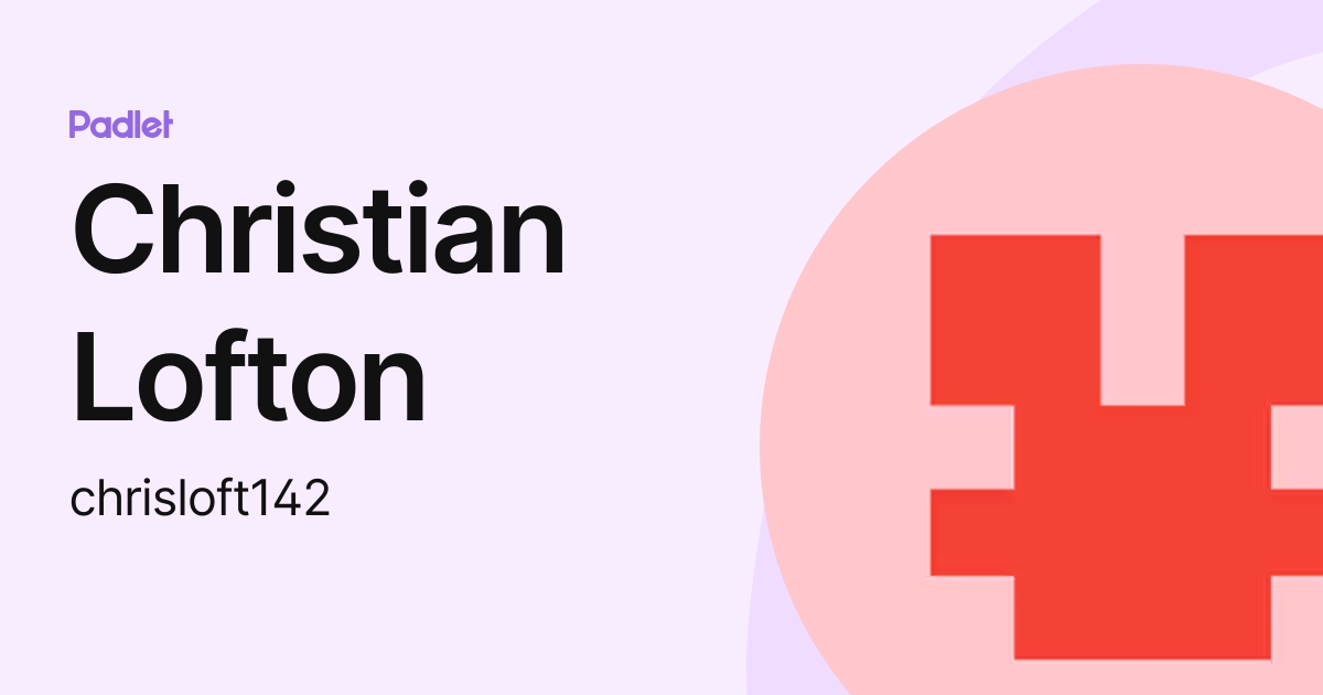 Christian Lofton (chrisloft142) profile | Padlet