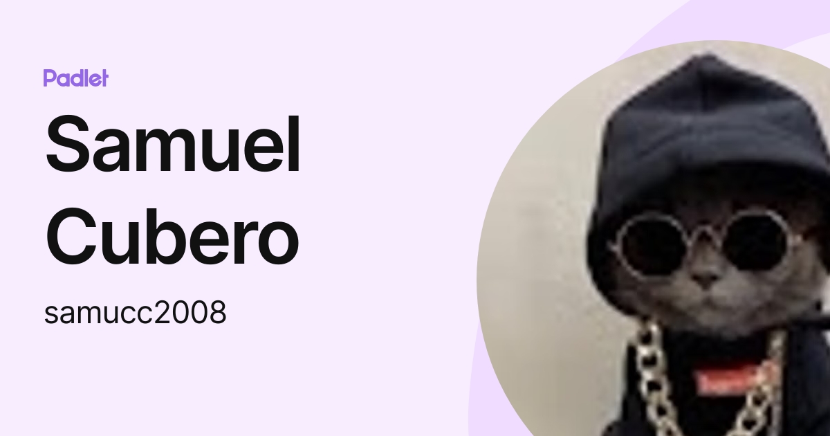 Samuel Cubero (samucc2008) profile | Padlet