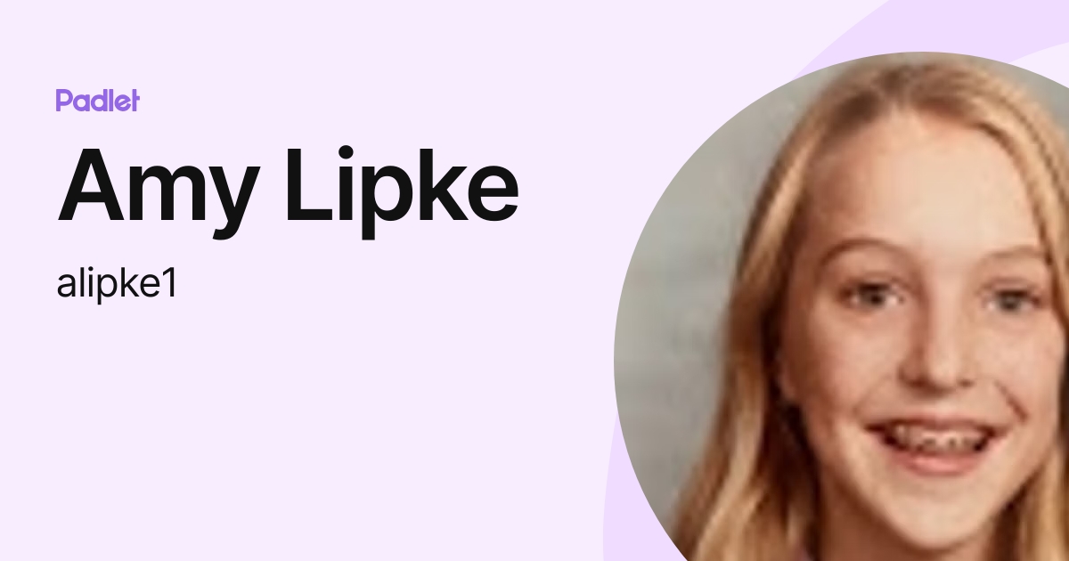 Amy Lipke (alipke1) profile | Padlet