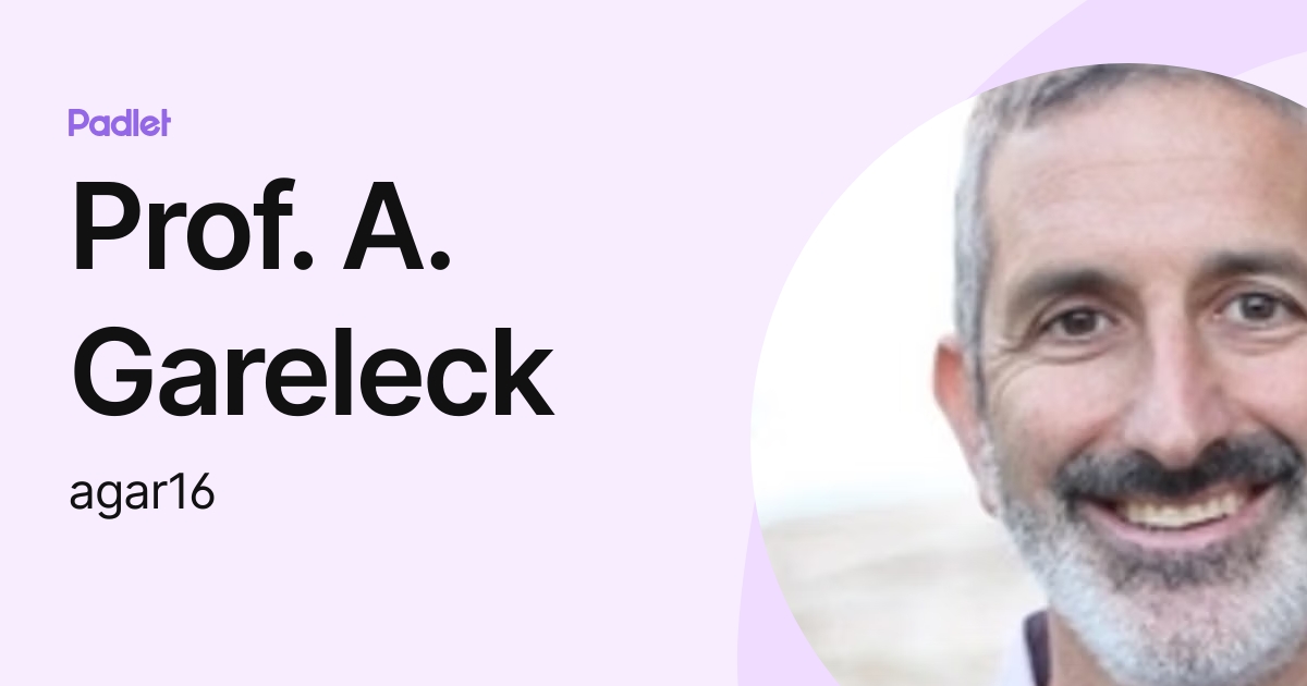 Prof. A. Gareleck (agar16) profile | Padlet