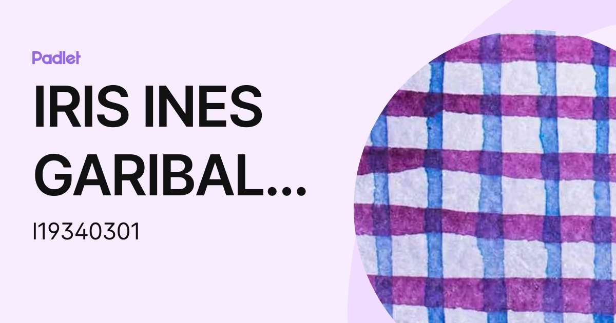 IRIS INES GARIBALDI RUBIO (l19340301) profile | Padlet