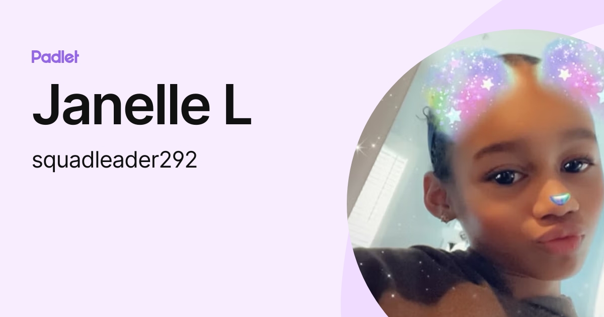 Janelle L (squadleader292) profile | Padlet