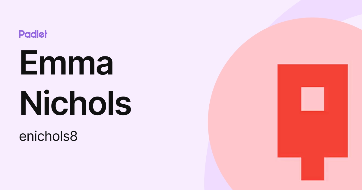 Emma Nichols (enichols8) profile | Padlet