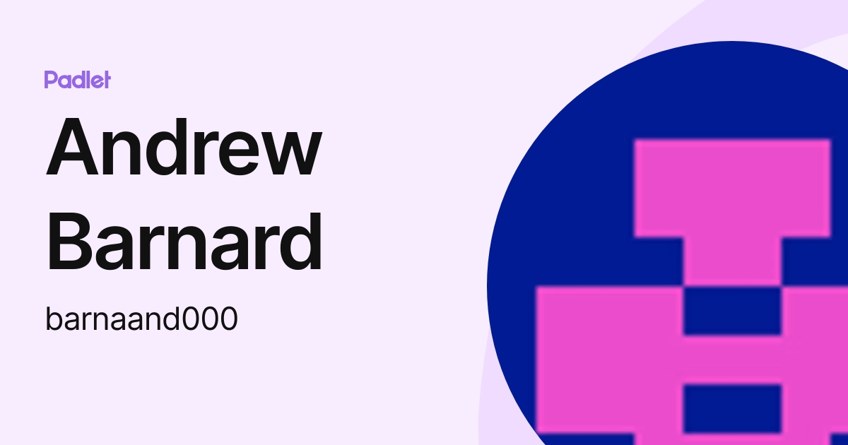 Andrew Barnard (barnaand000) profile | Padlet
