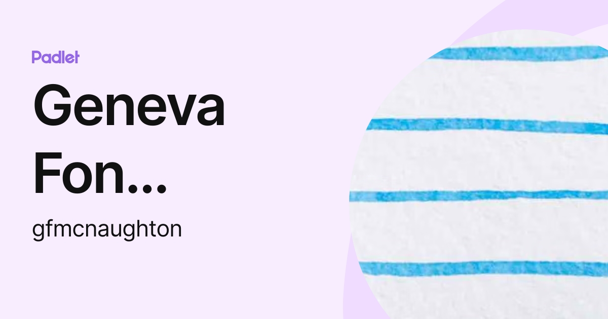 Geneva Fon McNaughton (gfmcnaughton) profile | Padlet