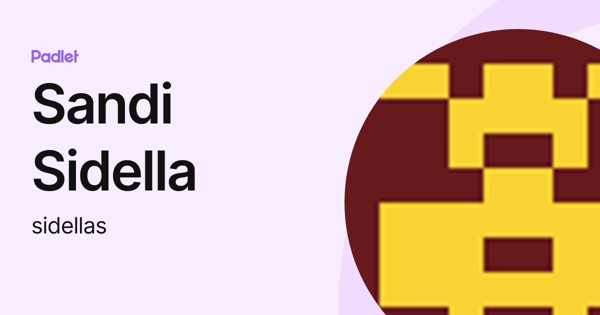Sandi Sidella (sidellas) profile | Padlet