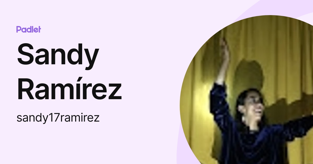 Sandy Ramírez (sandy17ramirez) profile | Padlet