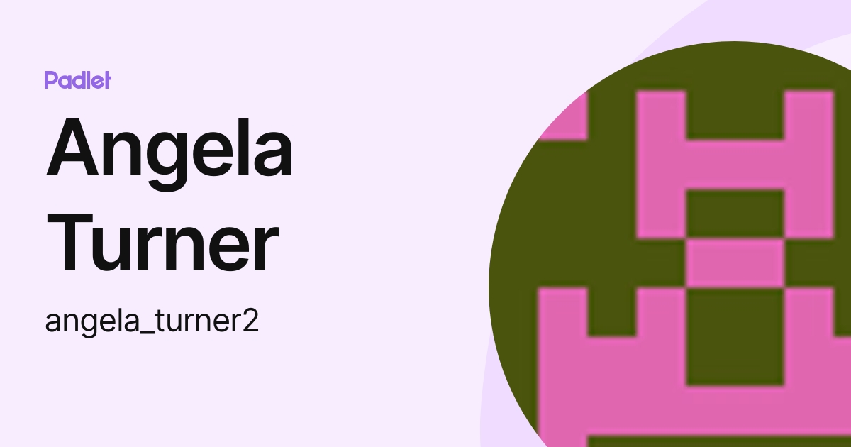 Angela Turner (angela_turner2) profile | Padlet