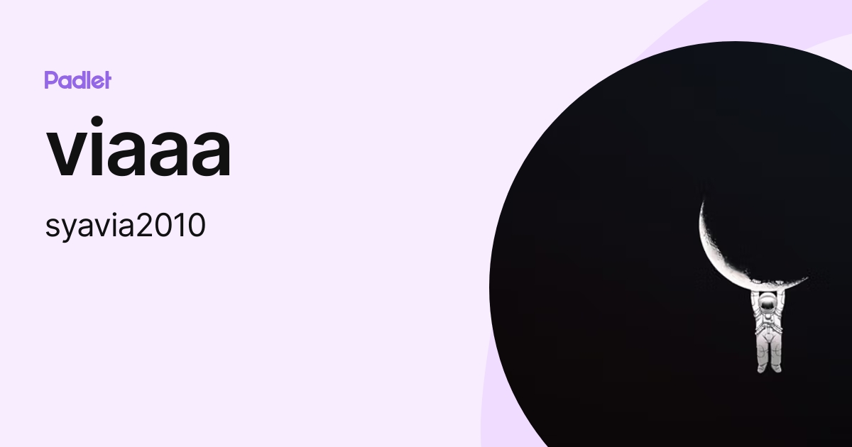 viaaa (syavia2010) profile | Padlet