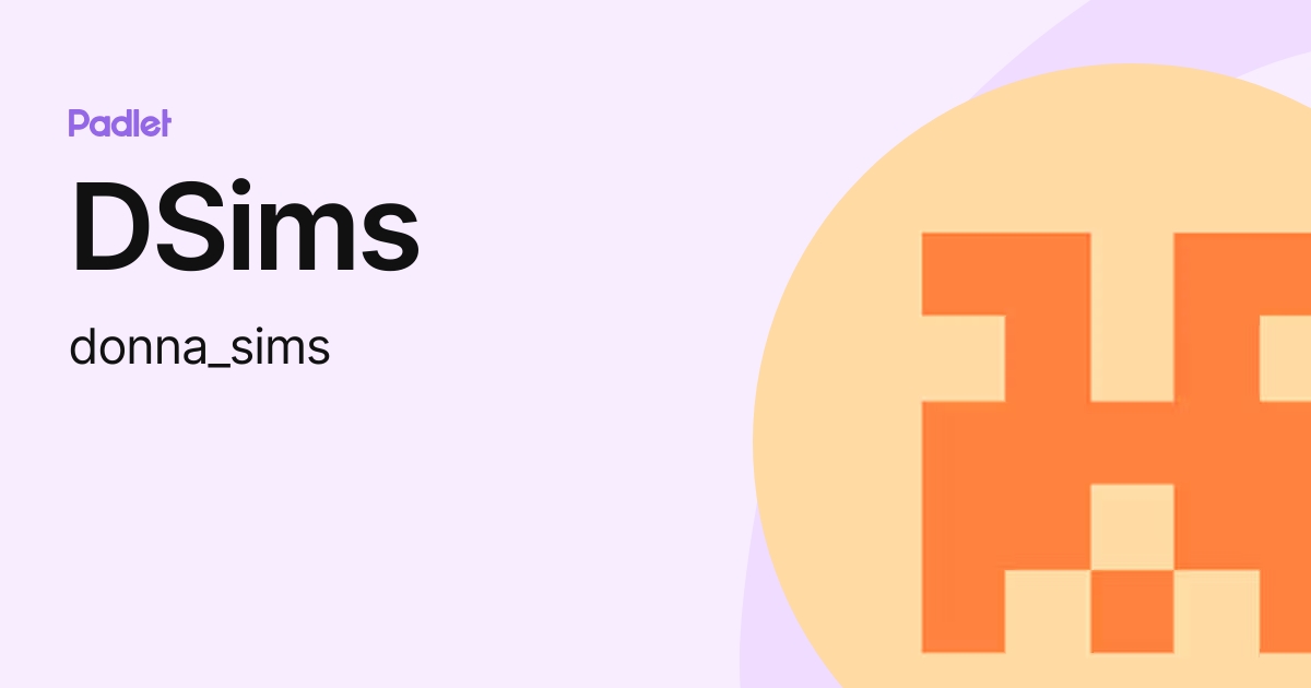 DSims (donna_sims) profile | Padlet