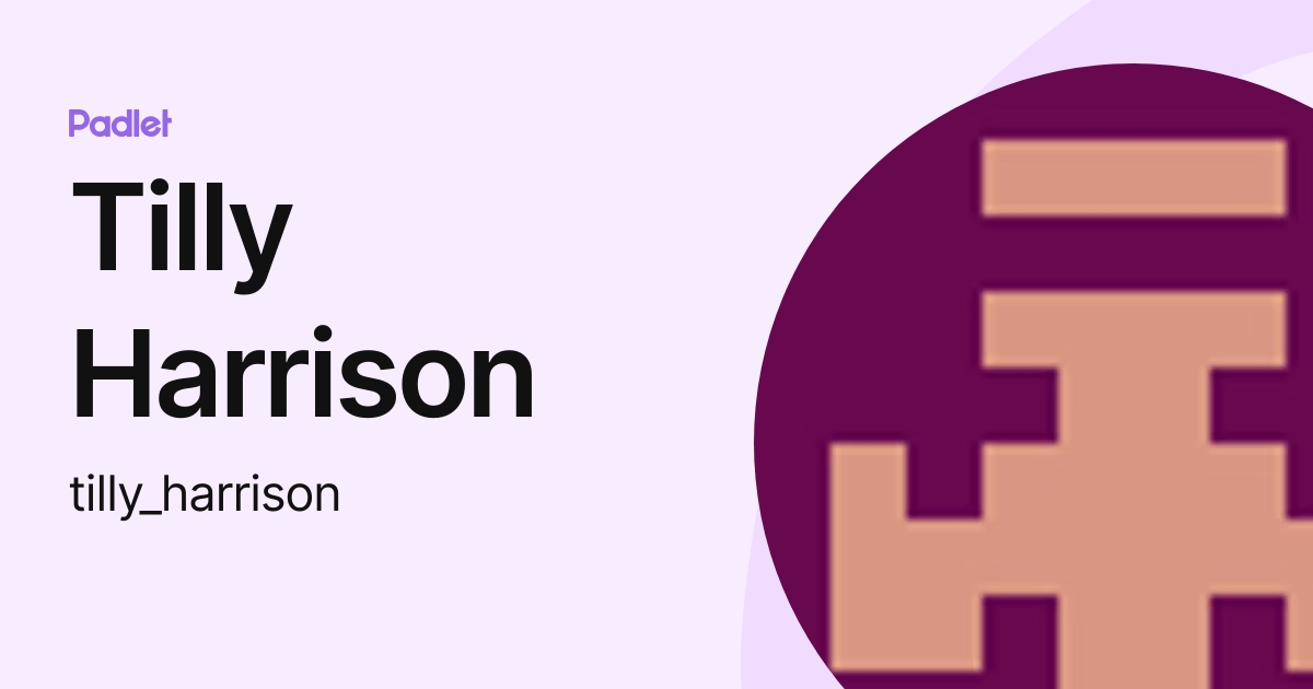 Tilly Harrison (tilly_harrison) profile | Padlet