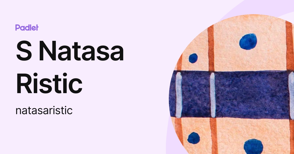 S Natasa Ristic (natasaristic) profile | Padlet