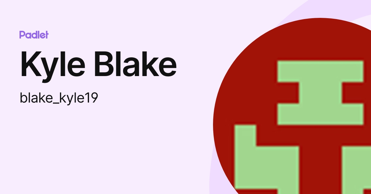 Kyle Blake (blake_kyle19) profile | Padlet