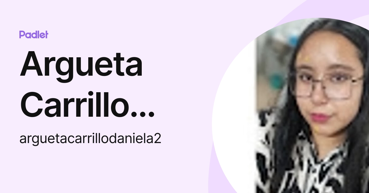 Argueta Carrillo Daniela (arguetacarrillodaniela2) profile | Padlet