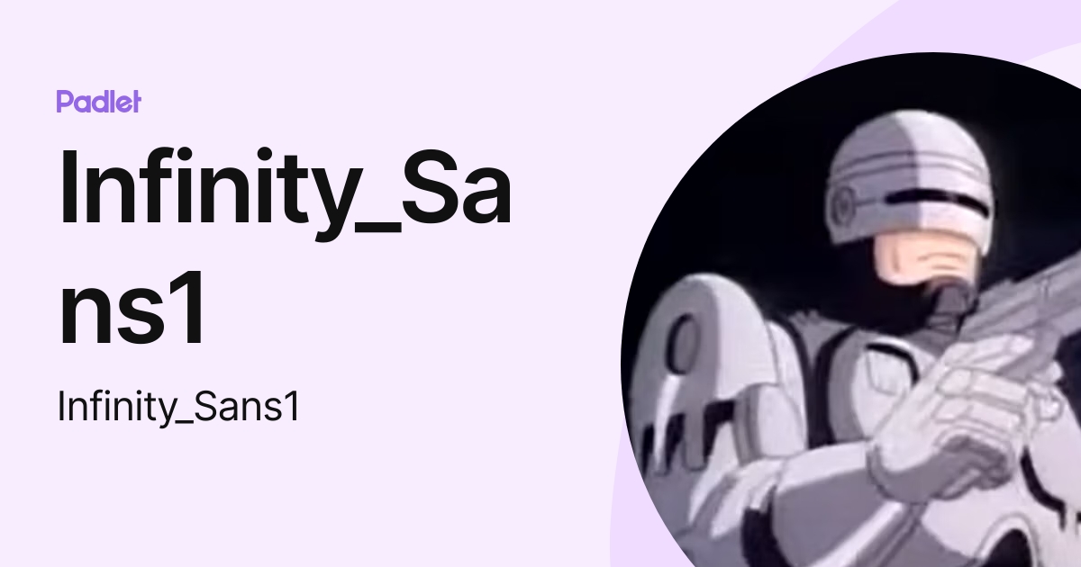 Infinity_Sans1 (Infinity_Sans1) profile | Padlet