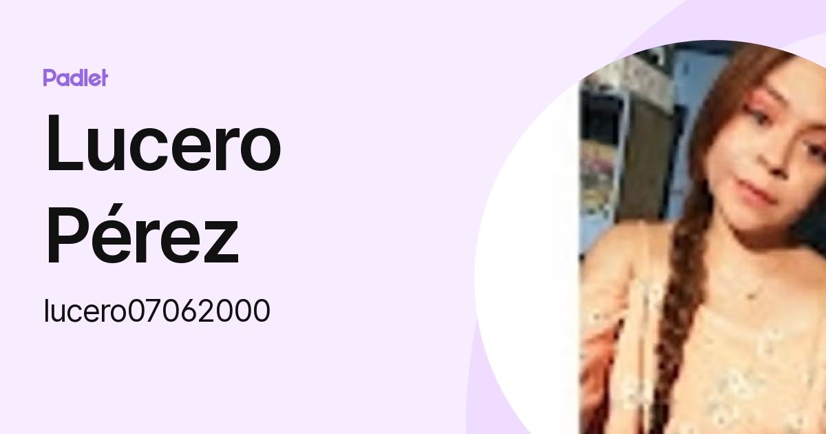 Lucero Pérez (lucero07062000) profile | Padlet