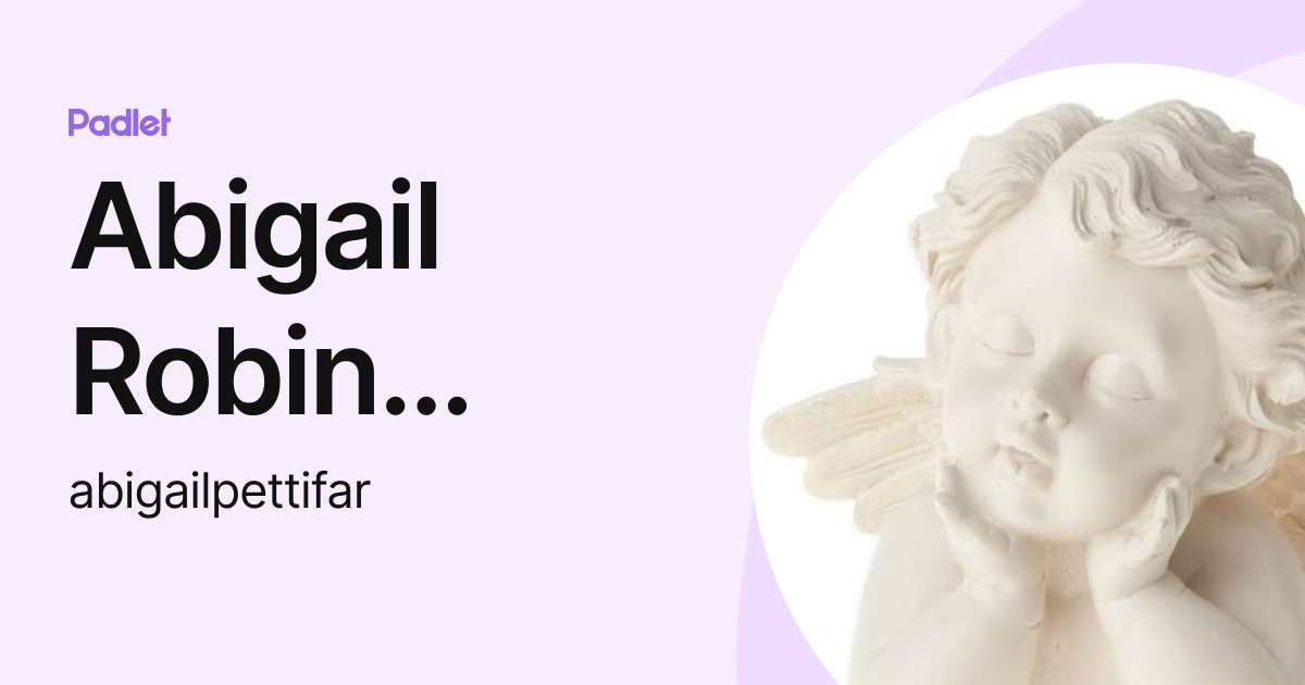 Abigail Robin Pettifar (abigailpettifar) profile | Padlet