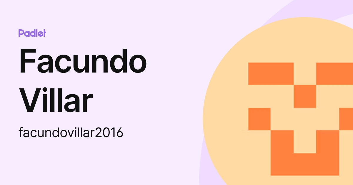 Facundo Villar (facundovillar2016) profile | Padlet