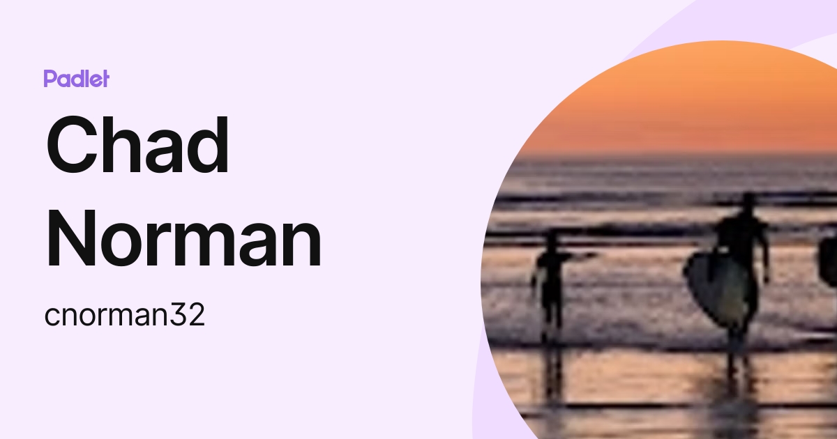 Chad Norman (cnorman32) profile | Padlet