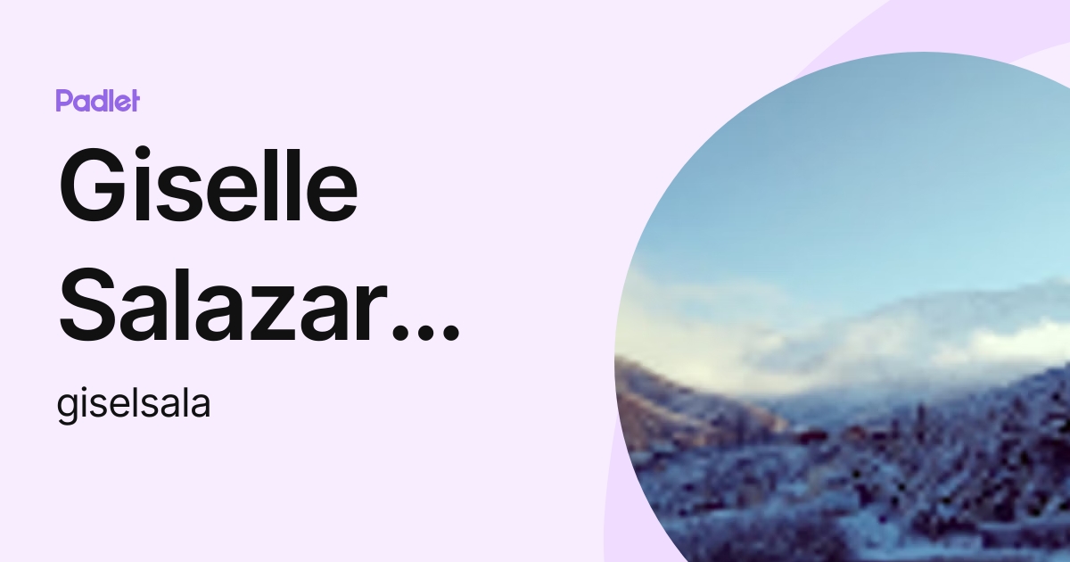 Giselle Salazar Acosta (giselsala) profile | Padlet