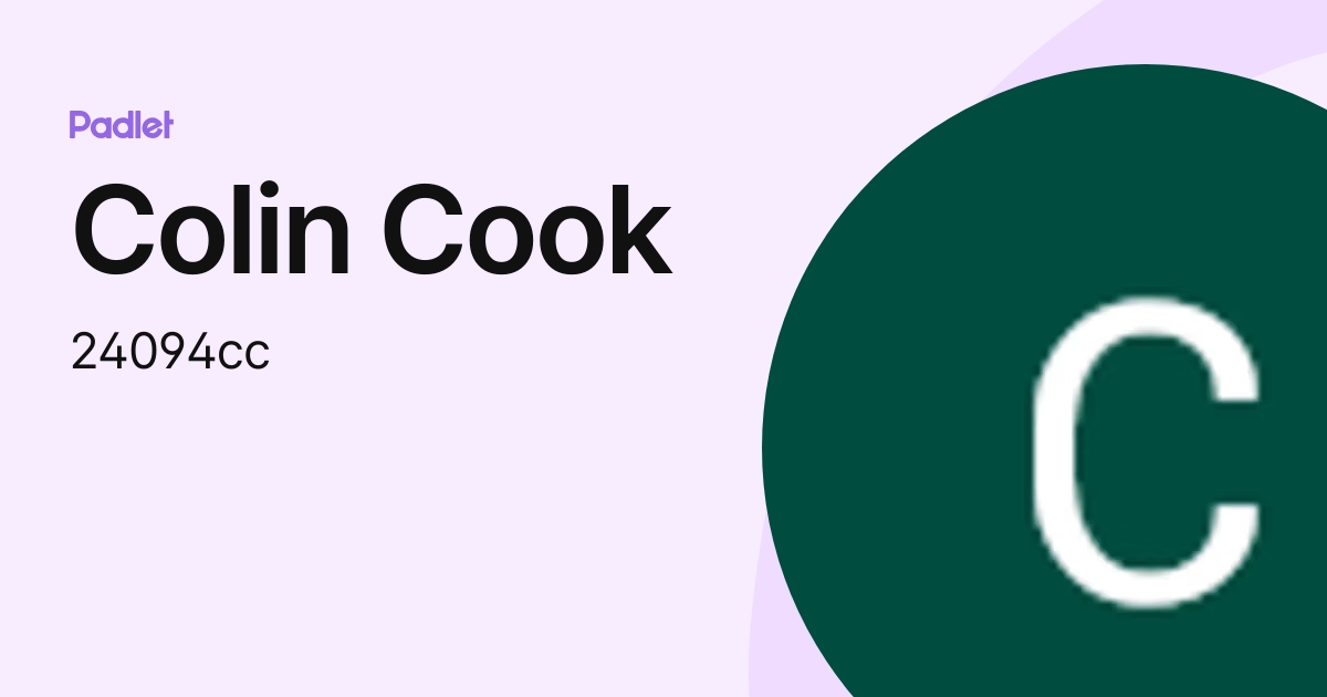Colin Cook (24094cc) profile | Padlet