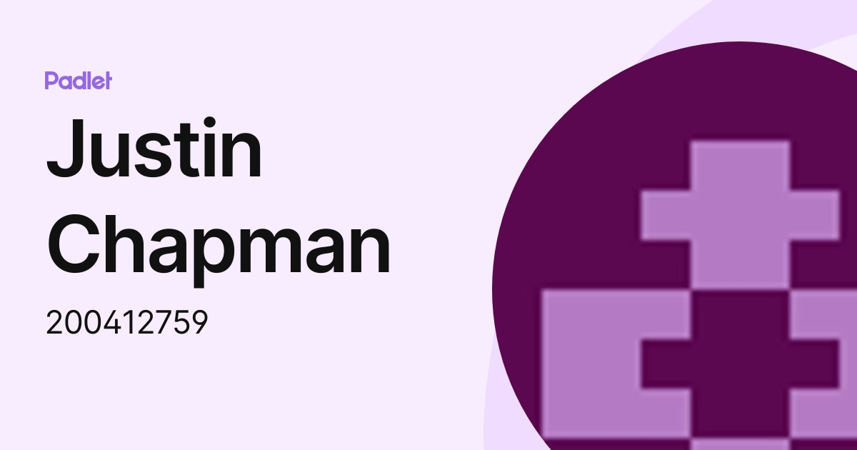 Justin Chapman (200412759) profile | Padlet