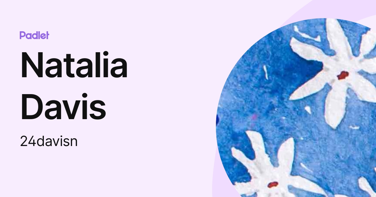 Natalia Davis (24davisn) profile | Padlet