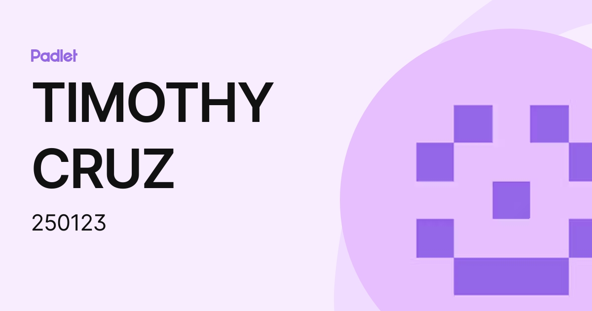 TIMOTHY CRUZ (250123) profile | Padlet