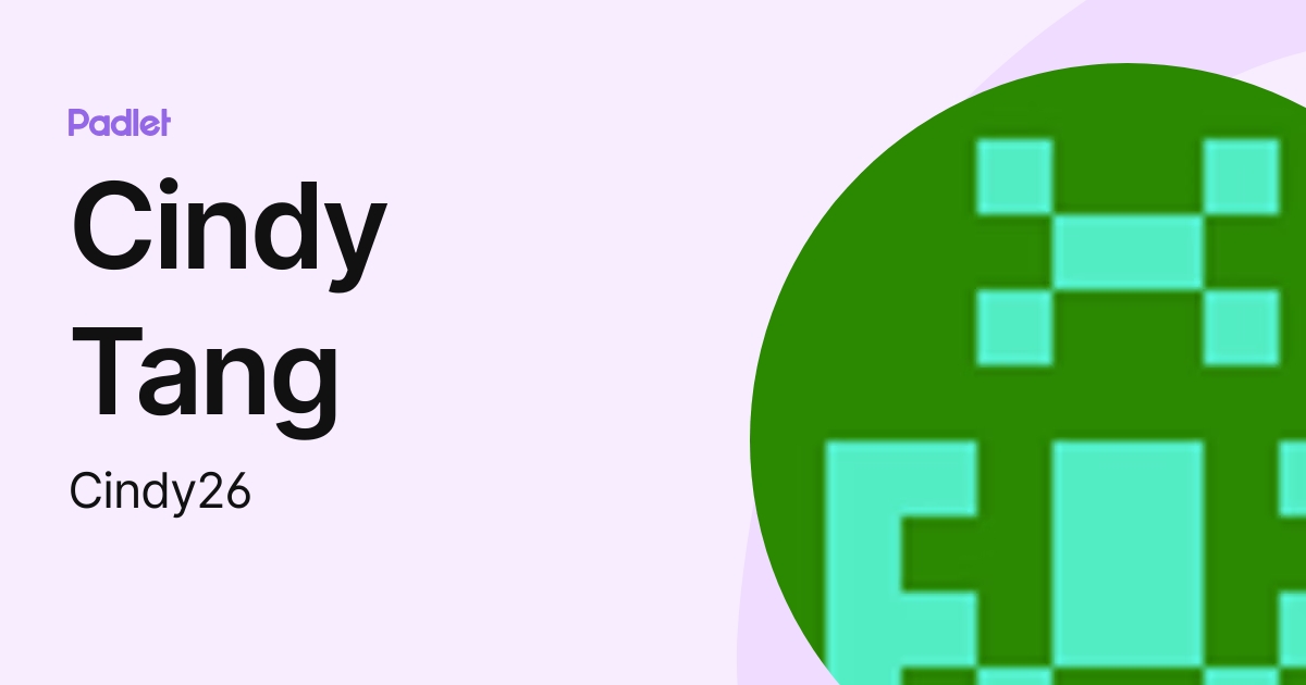 Cindy Tang (Cindy26) profile | Padlet