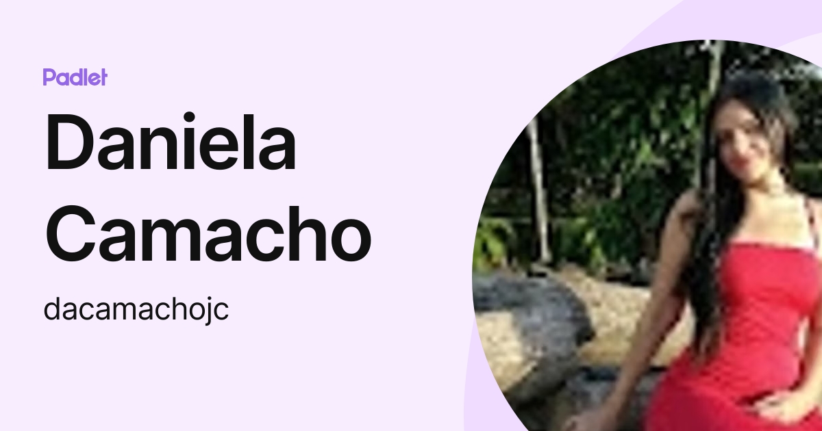 Daniela Camacho (dacamachojc) profile | Padlet